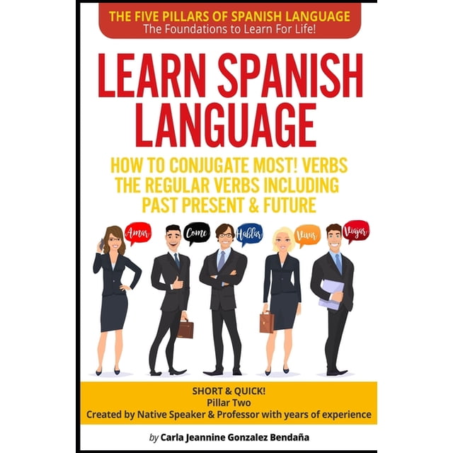 Learn Spanish Language How To Conjugate Most Verbs - Walmart Business ...