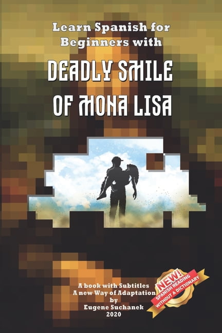 Learn Spanish: Learn Spanish for Beginners with Deadly Smile of Mona ...