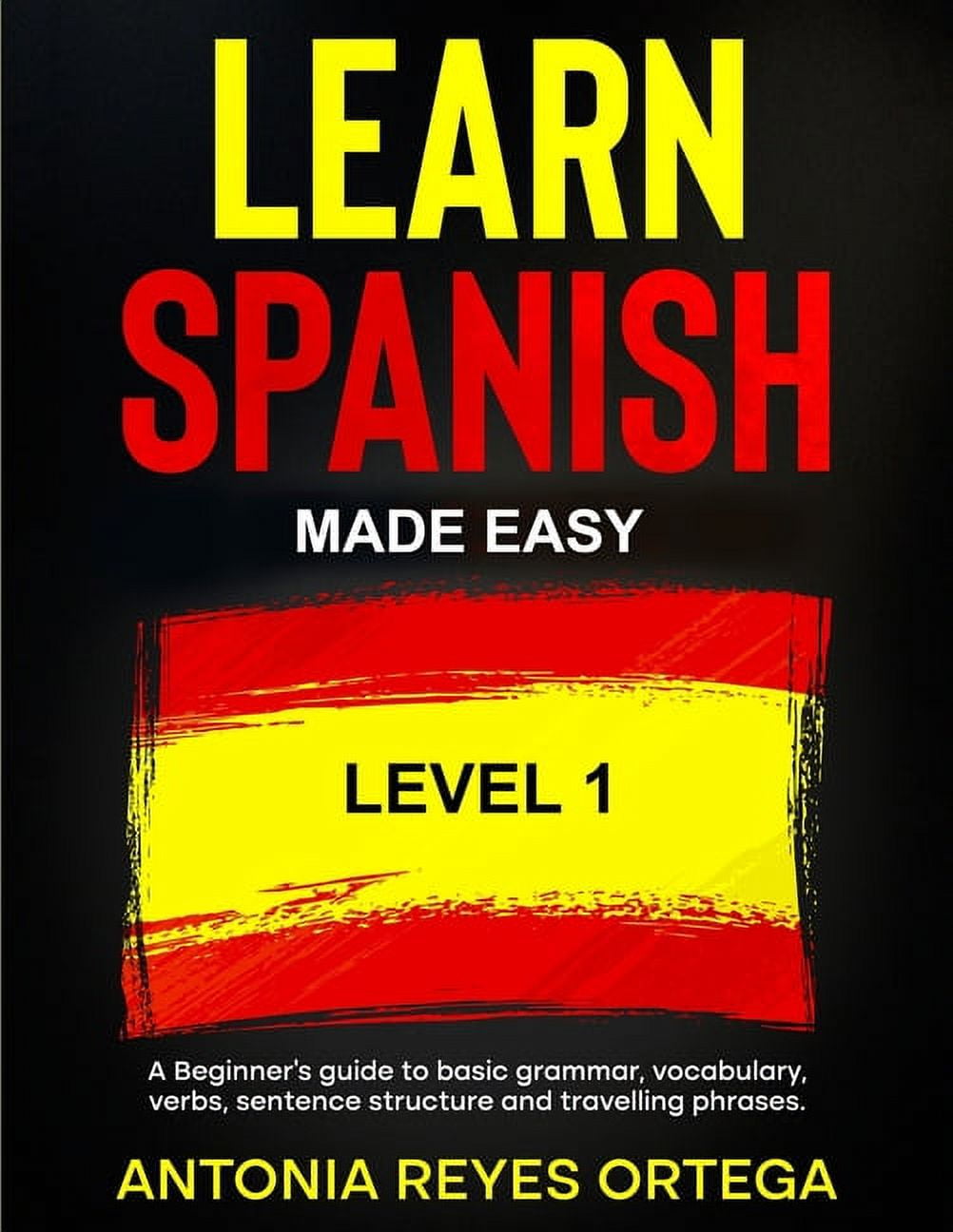 Learn Spanish Made Easy Level 1: A Beginner's guide to basic grammar ...