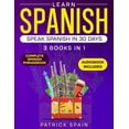 Learn Spanish: This Book Includes: Spanish Grammar, Spanish for ...