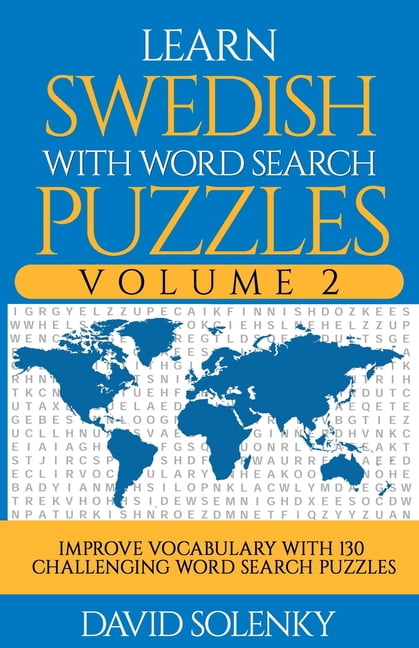 Learn Swedish with Word Search Puzzles Volume 2: Learn Swedish Language ...