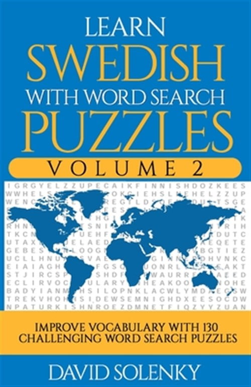 Learn Swedish with Word Search Puzzles Volume 2: Learn Swedish Language ...