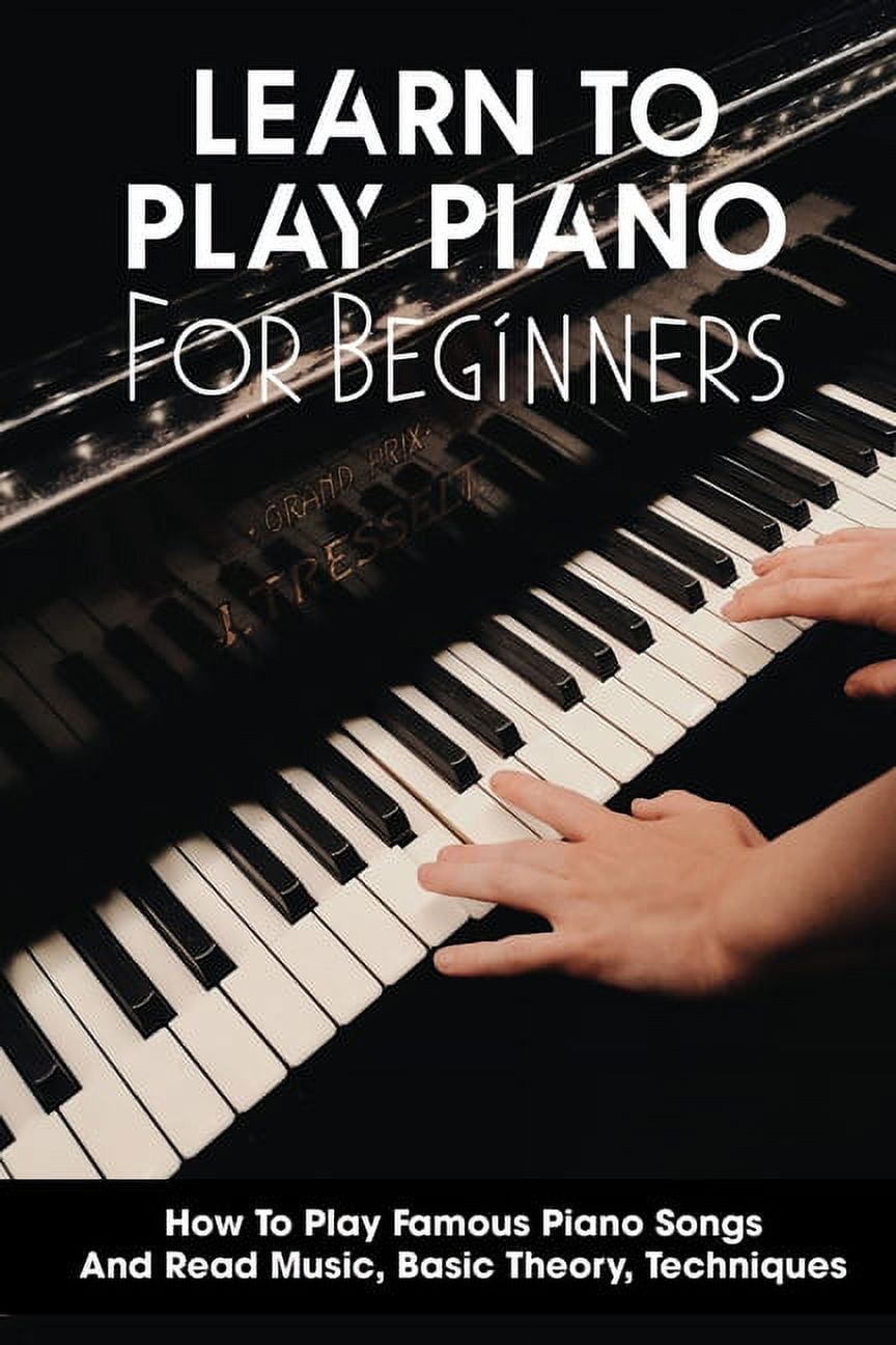 Learn To Play Piano For Beginners How To Play Famous Piano Songs And ...