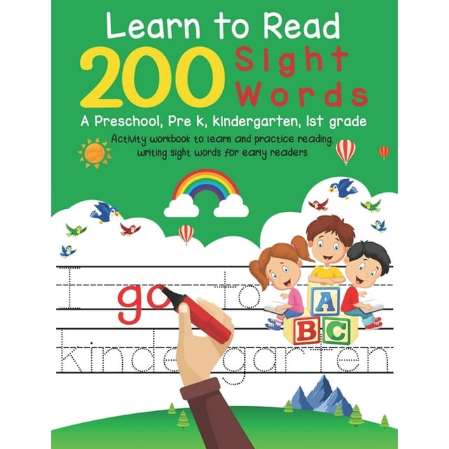 Learn To Read 200 Sight Words : A Preschool Pre K, Kindergarten, 1st ...