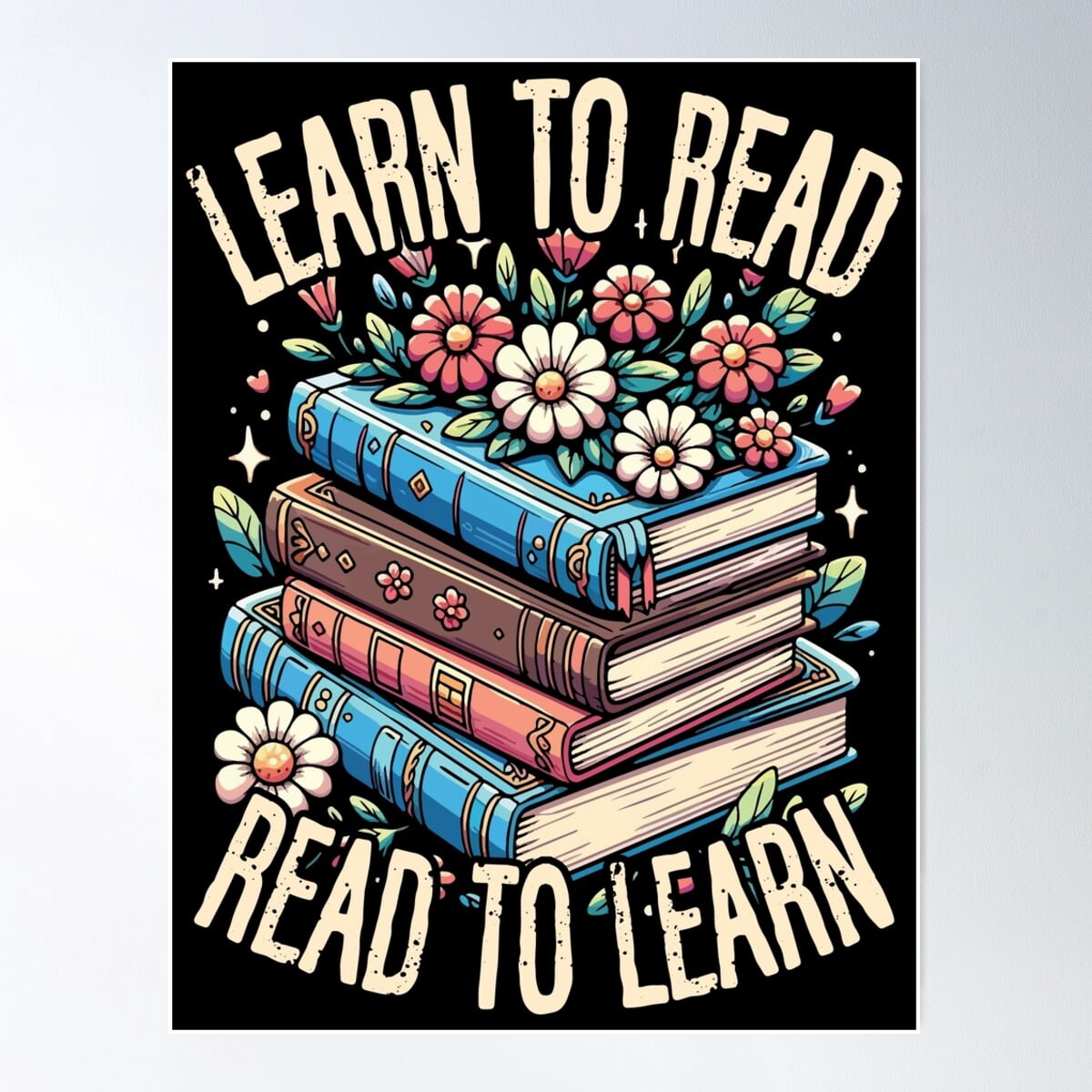 Learn To Read, Read To Learn Love Books Reading Teachers Poster Wall ...