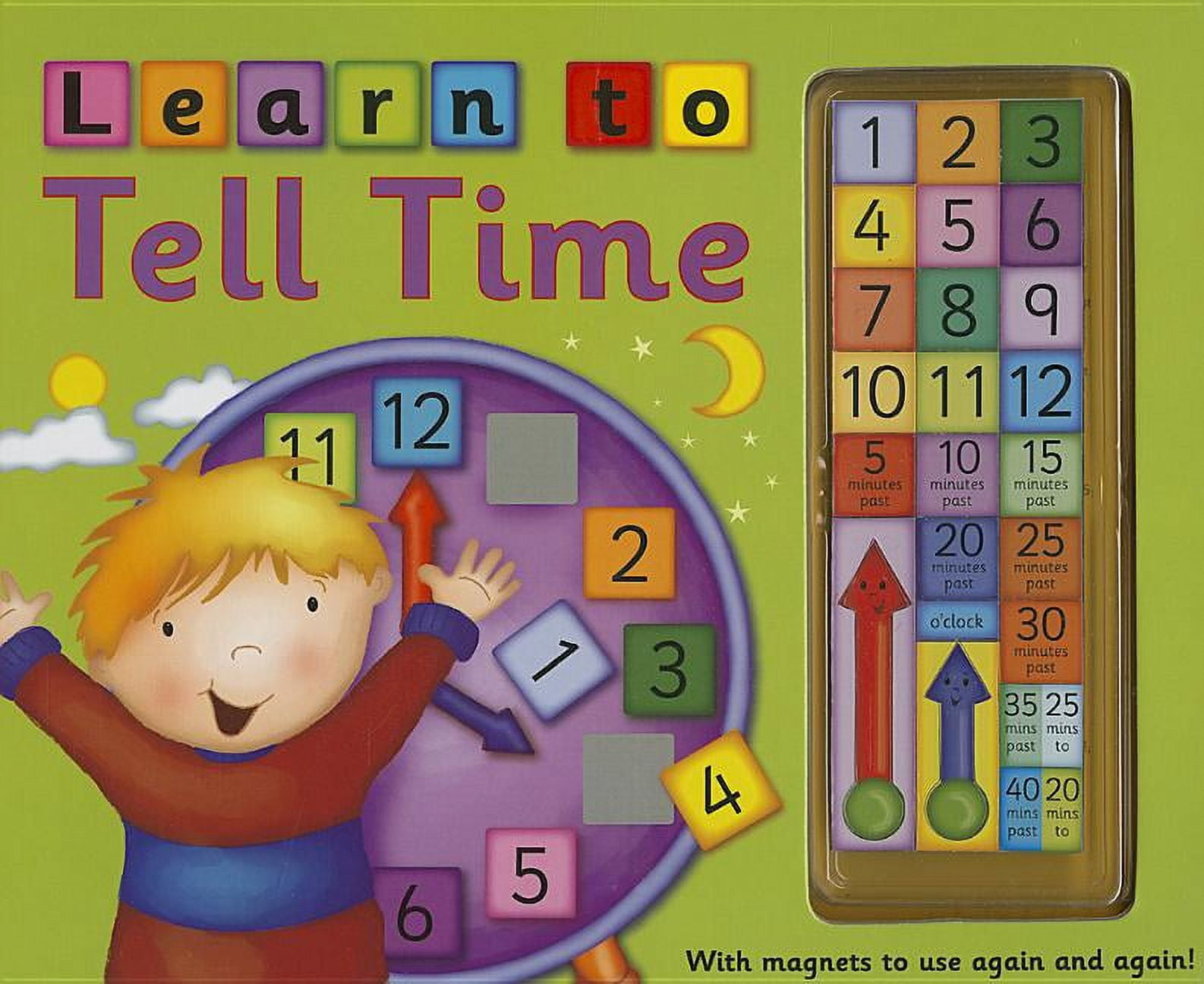 Learn To Tell Time : With Magnets To Use Again and Again! (Board book ...