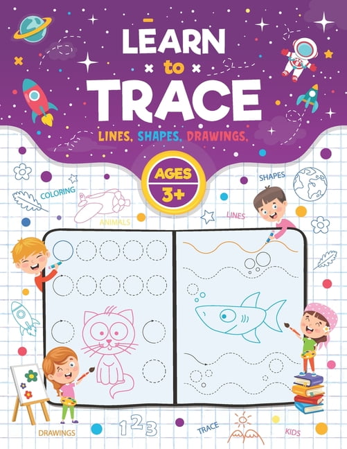 Learn to Trace : Lines Shapes Drawings Ages 3+: Tracing and Coloring ...