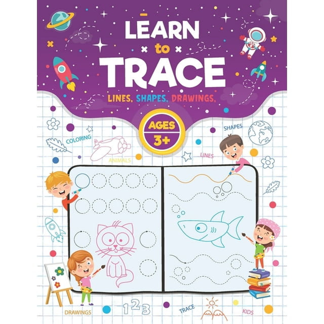 Learn to Trace : Lines Shapes Drawings Ages 3+: Tracing and Coloring ...