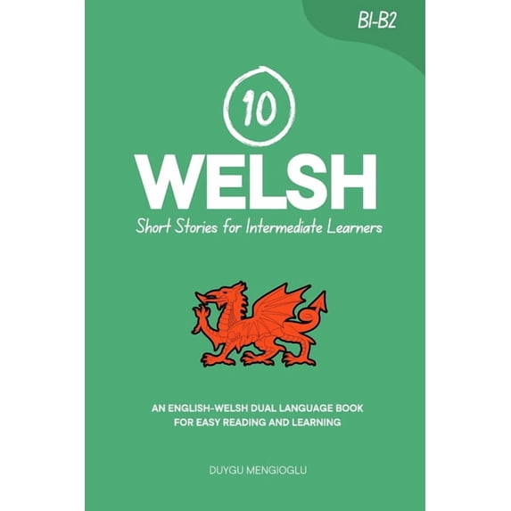 Learn Welsh 10 Welsh Short Stories for Intermediate Learners: An ...