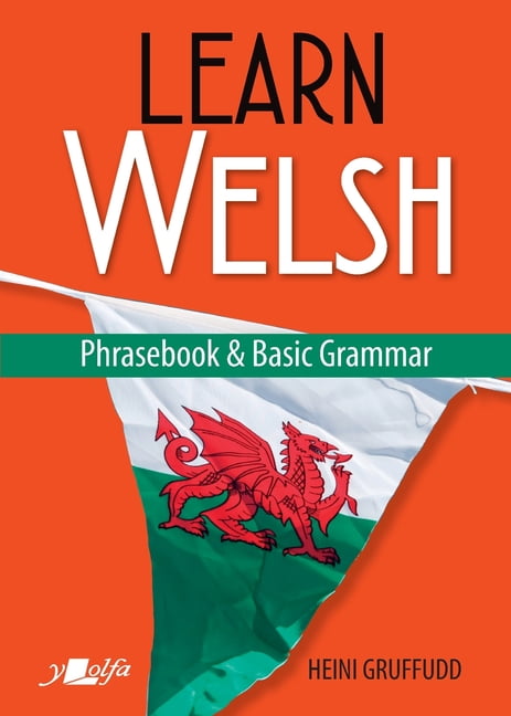 Learn Welsh Phrasebook and Basic Grammar, (Paperback) - Walmart.com