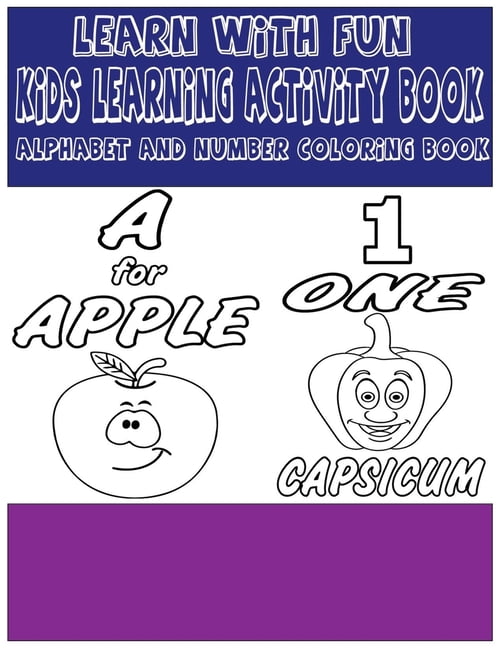 Learn With Fun Kids Learning Activity Book: Alphabet and Numbers ...