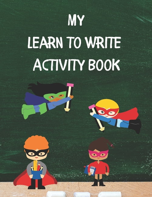 My Learn To Write Activity Book: Learn the Alphabet and Practice ...