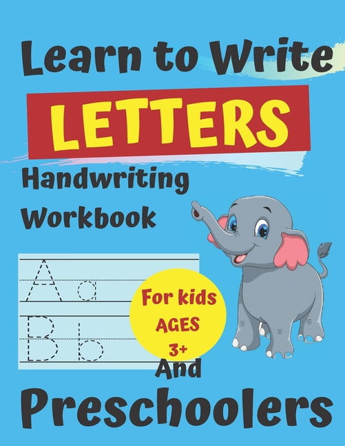 Learn to Write Letters Handwriting Workbook for Kids Ages 3+ and ...