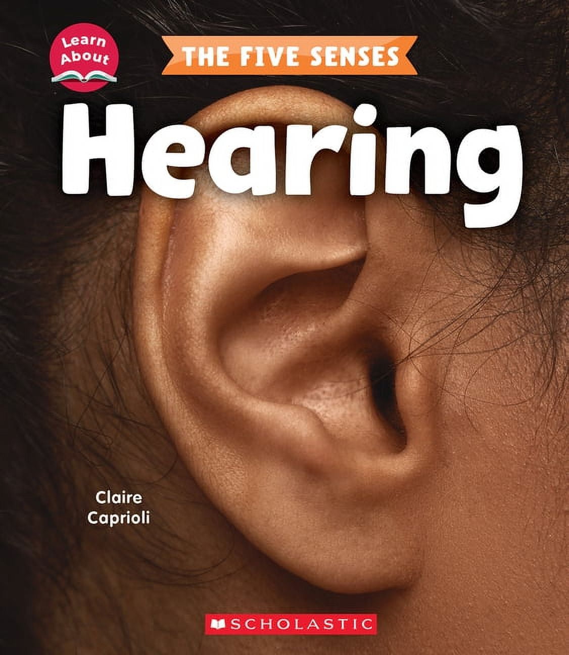 Learn about: Hearing (Learn About: The Five Senses) (Hardcover ...