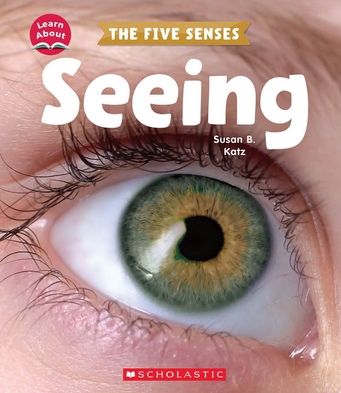 Learn about Seeing (Learn About: The Five Senses), (Hardcover ...