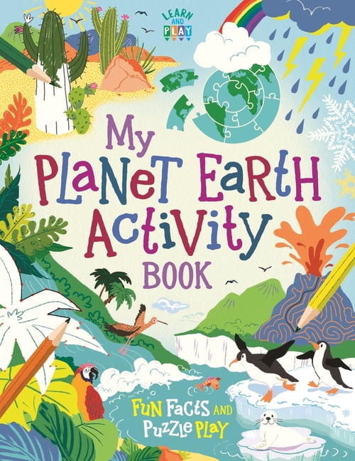 Learn and Play: My Planet Earth Activity Book : Fun Facts and Puzzle ...