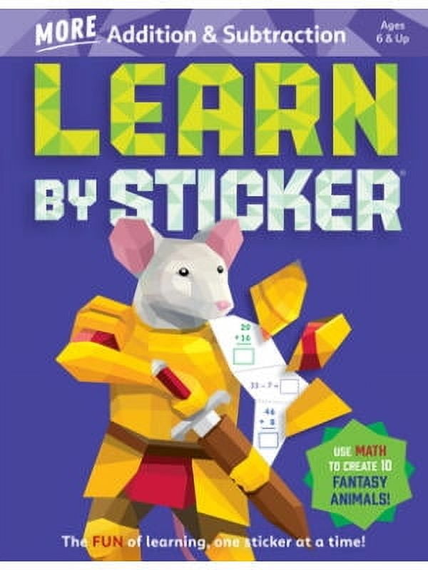 Learn by Sticker: More Addition & Subtraction : Use Math to Create 10 ...