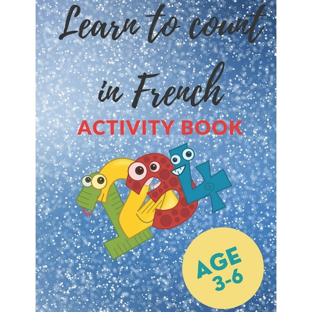 Learn to count in French Activity book: 30 Activity pages for kids ...