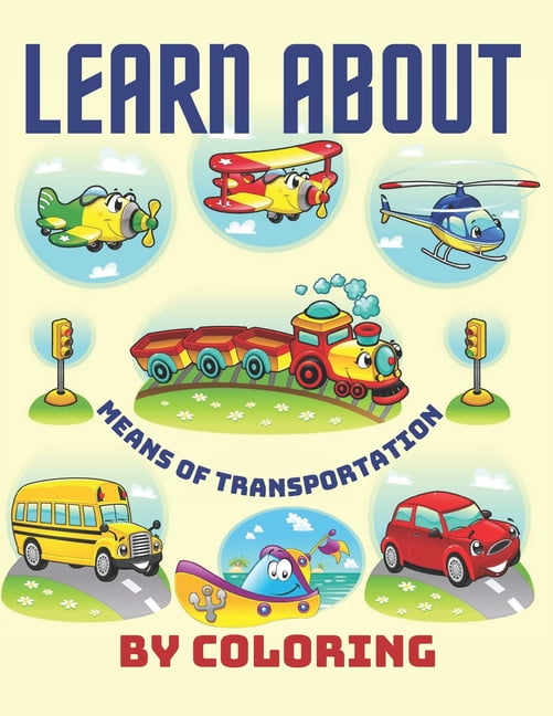 Learn about means of transportation by coloring : Toddlers & Kids ...
