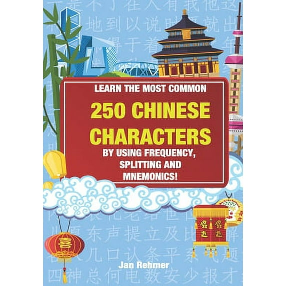Learn the most common 250 Chinese characters : By using frequency ...
