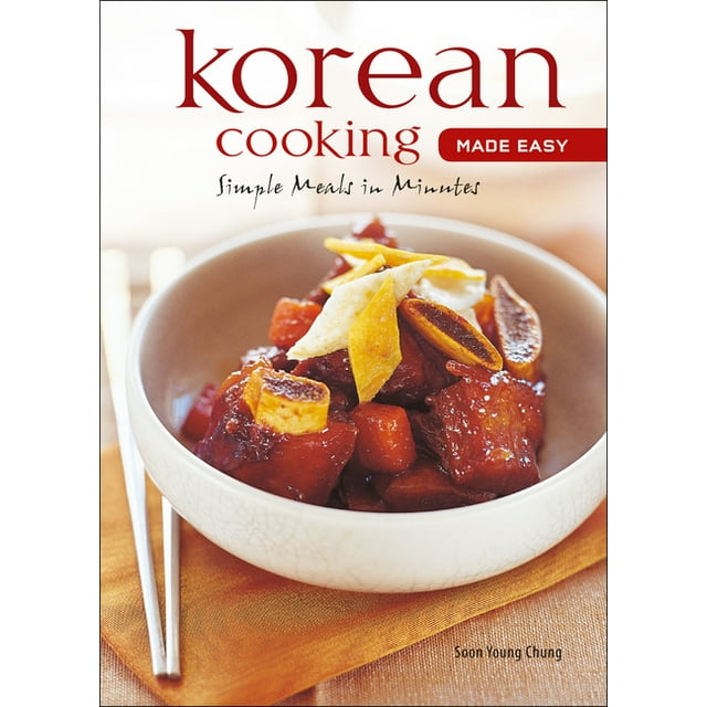 Learn to Cook: Korean Cooking Made Easy: Simple Meals in Minutes ...