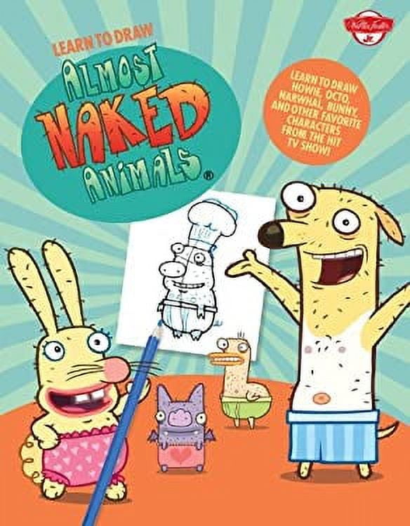 Pre-Owned Learn to Draw Almost Naked Animals : Learn to Draw Howie ...