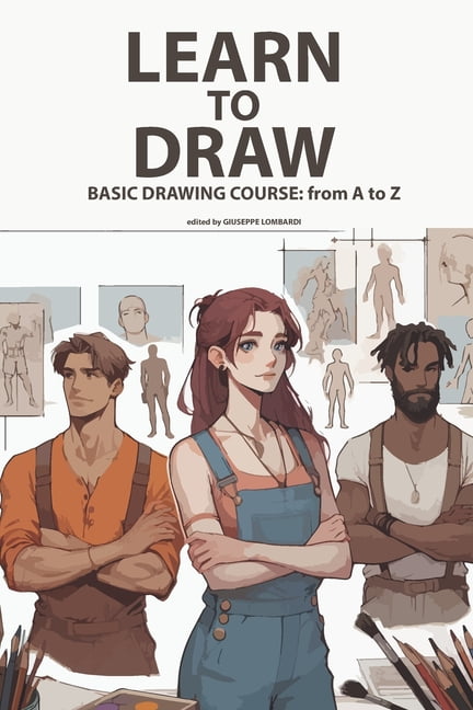 Learn to Draw: BASIC DRAWING COURSE: from A to Z, (Paperback) - Walmart.com
