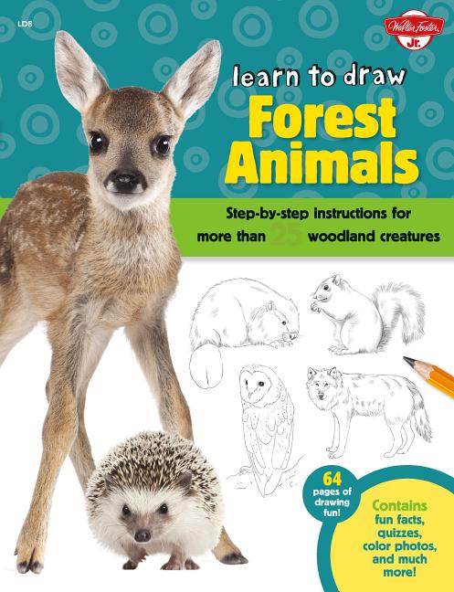 Learn to Draw: Expanded Edition: Learn to Draw Forest Animals: Step-By ...