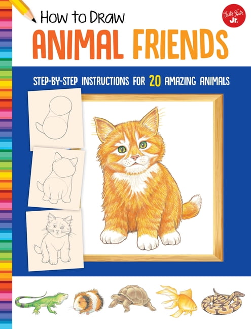 Easy Learn to Draw Book for Kids: Draw Cute Animal Friends Step-by-Step ...