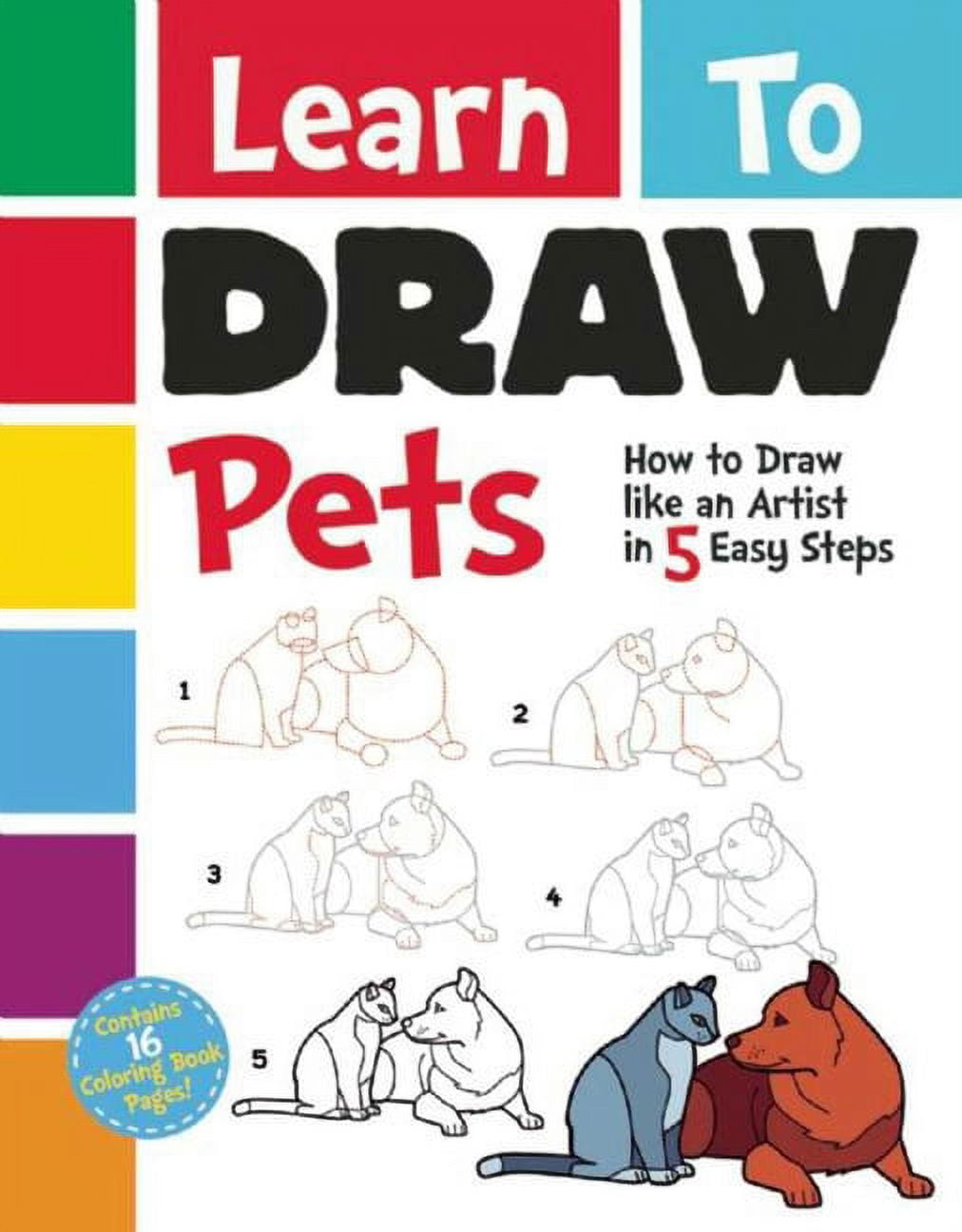 Learn to Draw: Learn To Draw Pets : How to Draw like an Artist in 5 ...