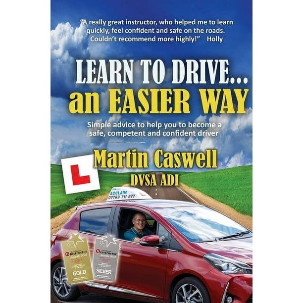 Learn to Drive...an Easier Way : Updated for 2020 (Paperback) - Walmart.com