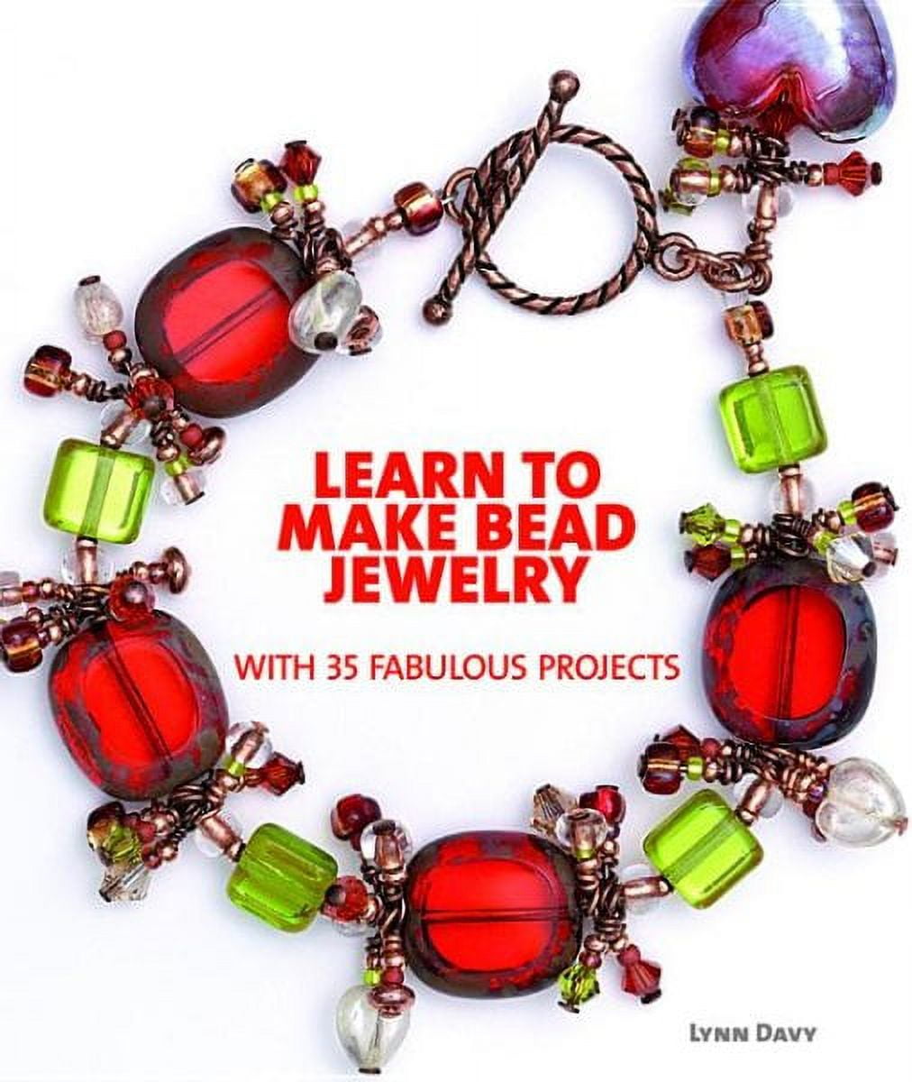 Learn to Make Bead Jewelry With 35 Fabulous Projects - Walmart.com