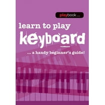 Learn Piano: The Beginners Guide for Learning Piano: The Guide to Learn ...