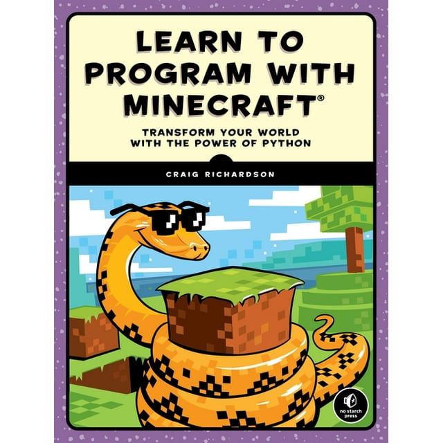 Learn to Program with Minecraft : Transform Your World with the Power of Python (Paperback ...