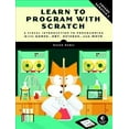 Learn to Program with Scratch : A Visual Introduction to Programming ...