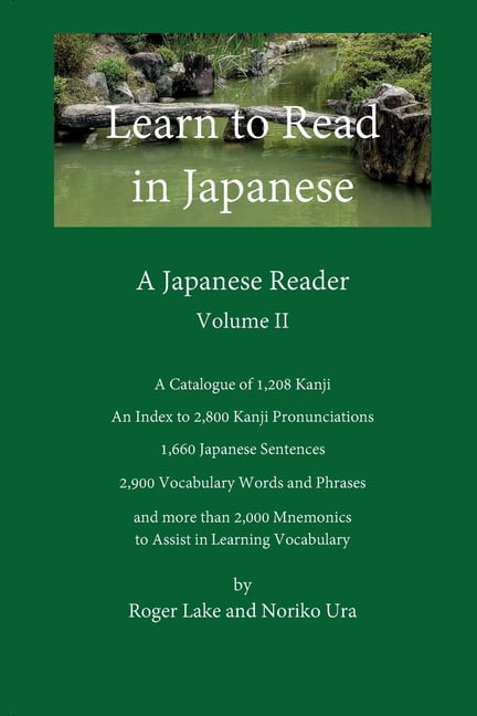Learn to Read in Japanese Learn to Read in Japanese, Volume II: A ...