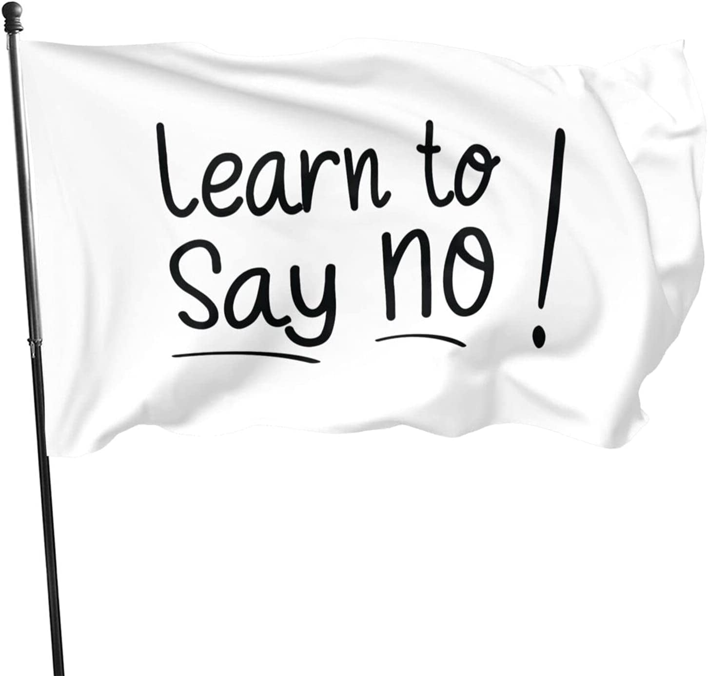 Learn to Say No Slogan 3x5 Ft Outdoor Banner House Courtyard Garden ...