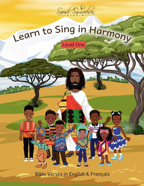 Learn to Sing in Harmony Learn to Sing in Harmony: Level One. Bible ...