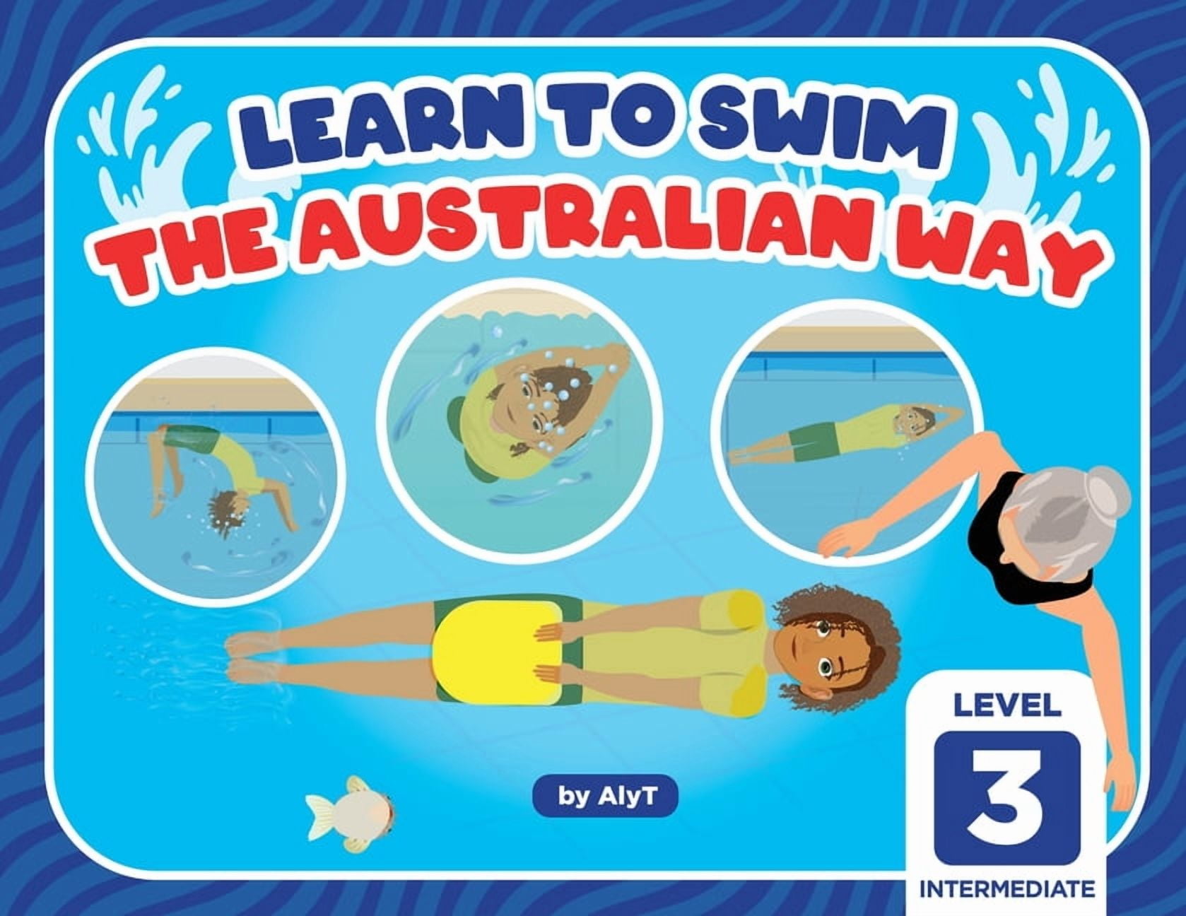 Learn to Swim the Australian Way Learn To Swim The Australian Way Level ...
