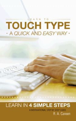 Pre-Owned Learn to Touch Type a Quick and Easy Way: Learn in 4 Simple ...