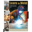 Learn to Weld: Beginning MIG Welding and Metal Fabrication Basics ...