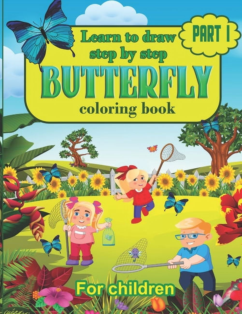 Learn to draw step by step Butterfly Coloring Book For Children: Learn ...