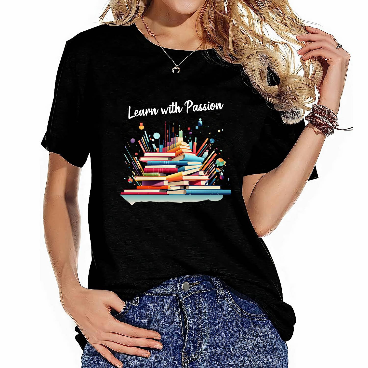 Learn with Passion Back to School Gifts Stylish Graphic Tees for Women ...