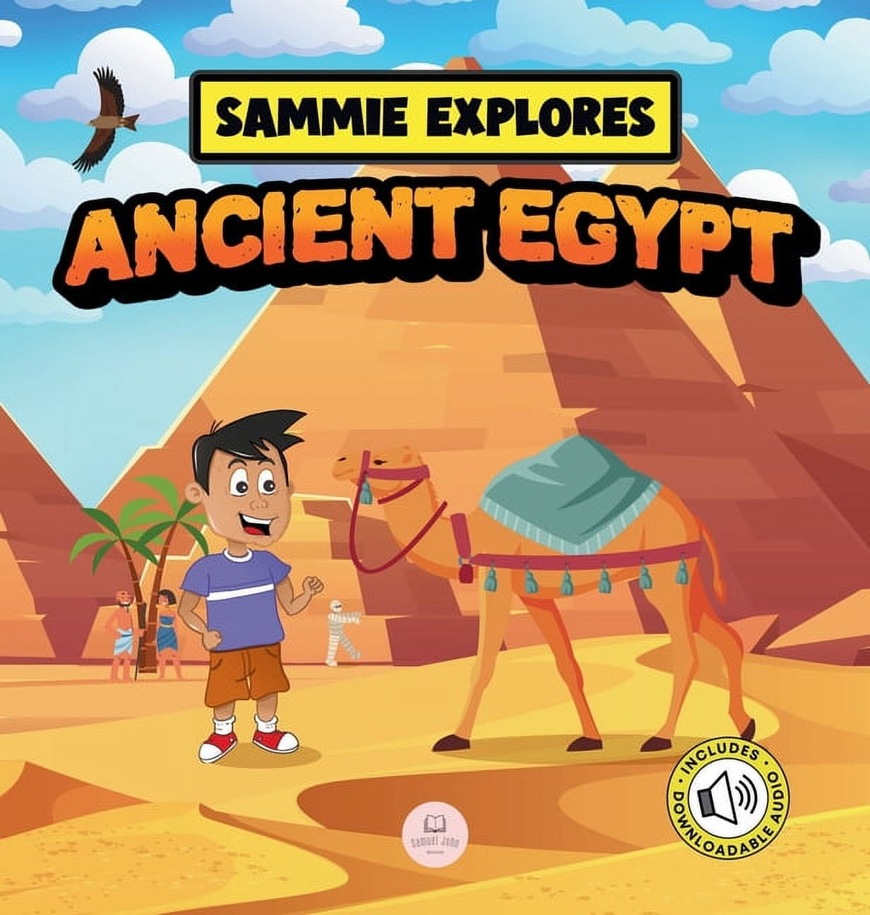Learn with Sammie's Adventures: Sammie Explores Ancient Egypt: Learn ...