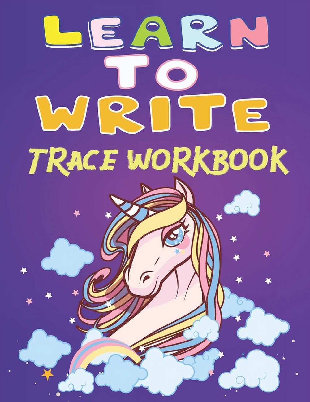 Learn to write trace workbook: 150 pages with cute Unicorn Handwriting ...