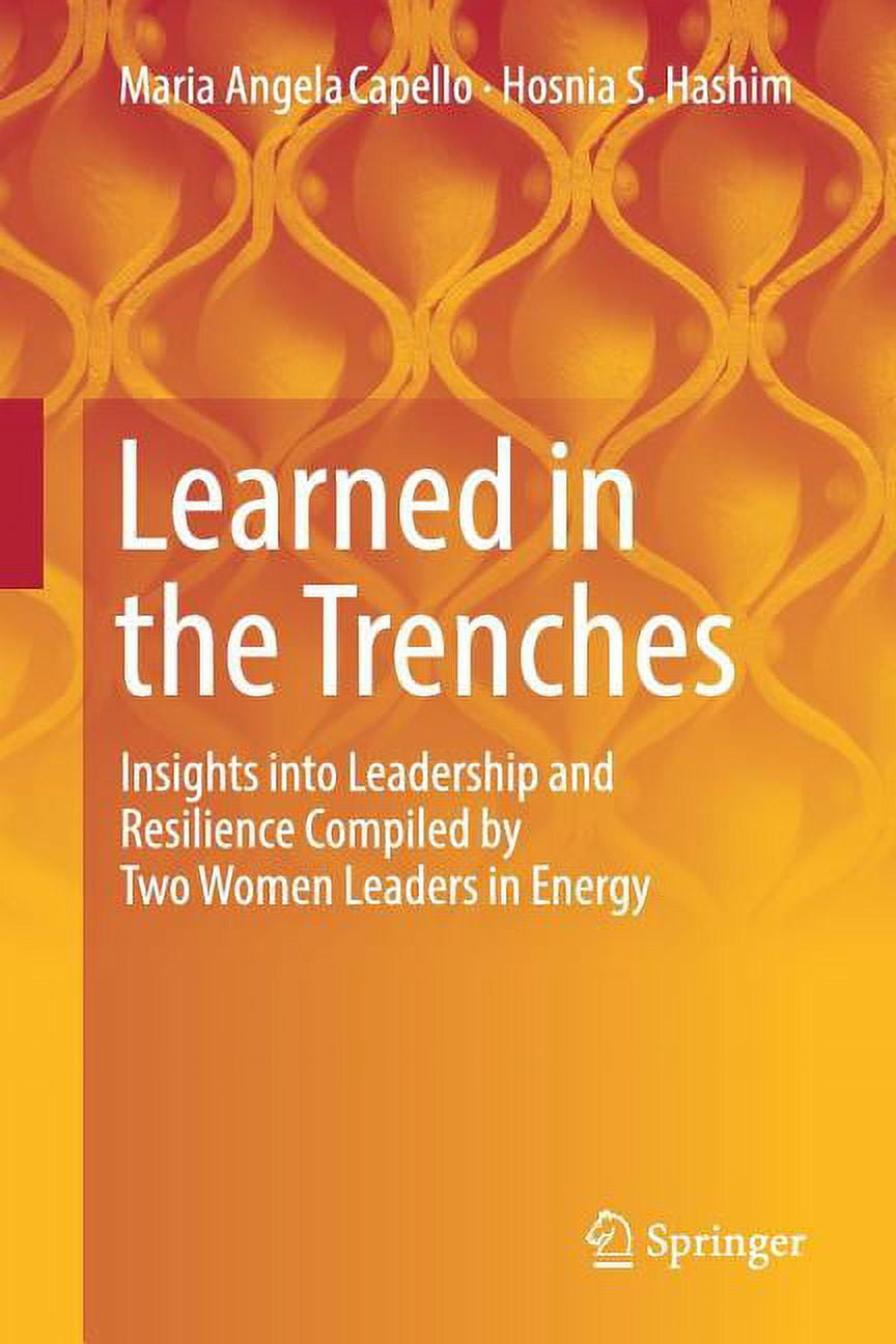 Learned in the Trenches: Insights Into Leadership and Resilience ...