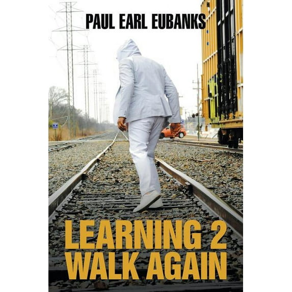 Learning 2 Walk Again, (Paperback) - Walmart.com