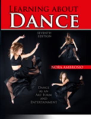 Pre-Owned Learning About Dance: Dance as an Art Form and Entertainment (Paperback) 1465278613 ...