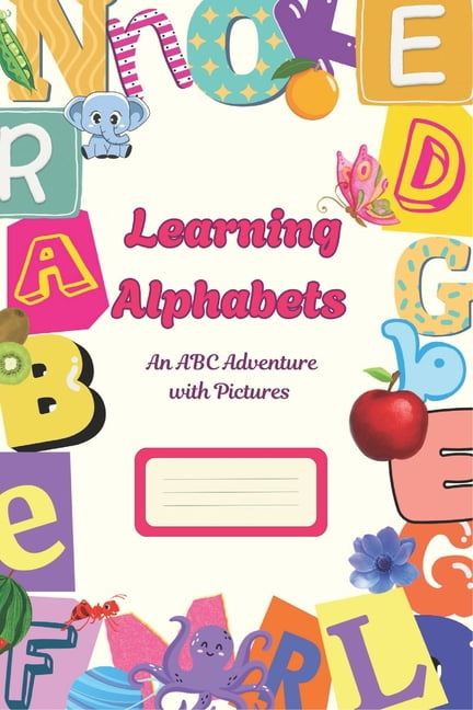 The Little Learners Collection Learning Alphabets: An ABC Adventure ...