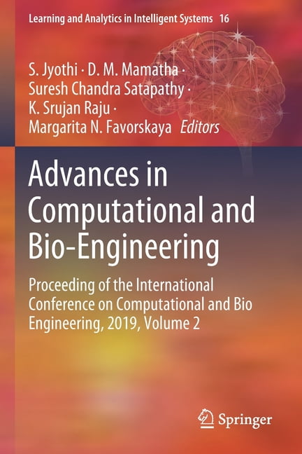 Learning and Analytics in Intelligent Systems: Advances in Computational and Bio-Engineering ...